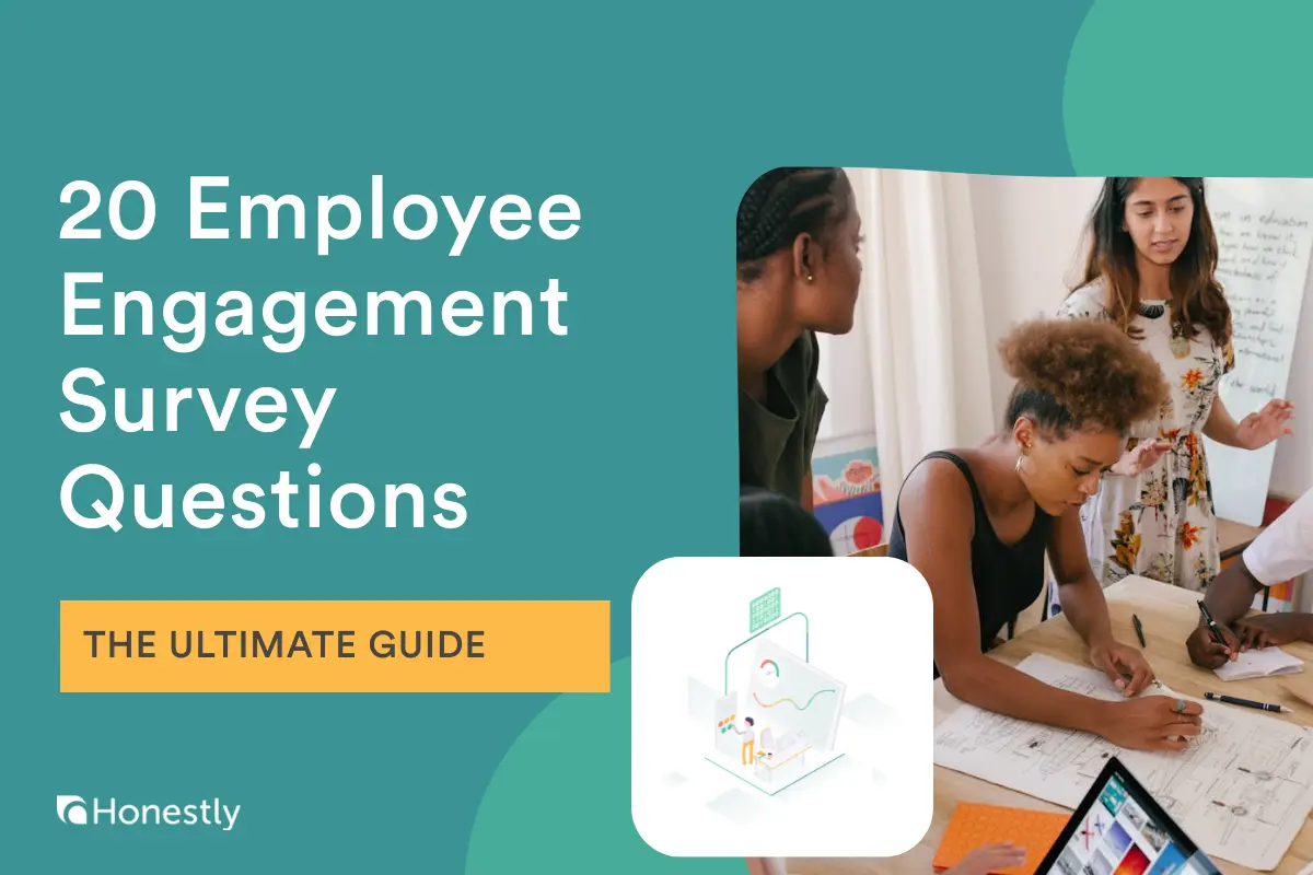 20 Employee Engagement Survey Questions: The Ultimate Guide