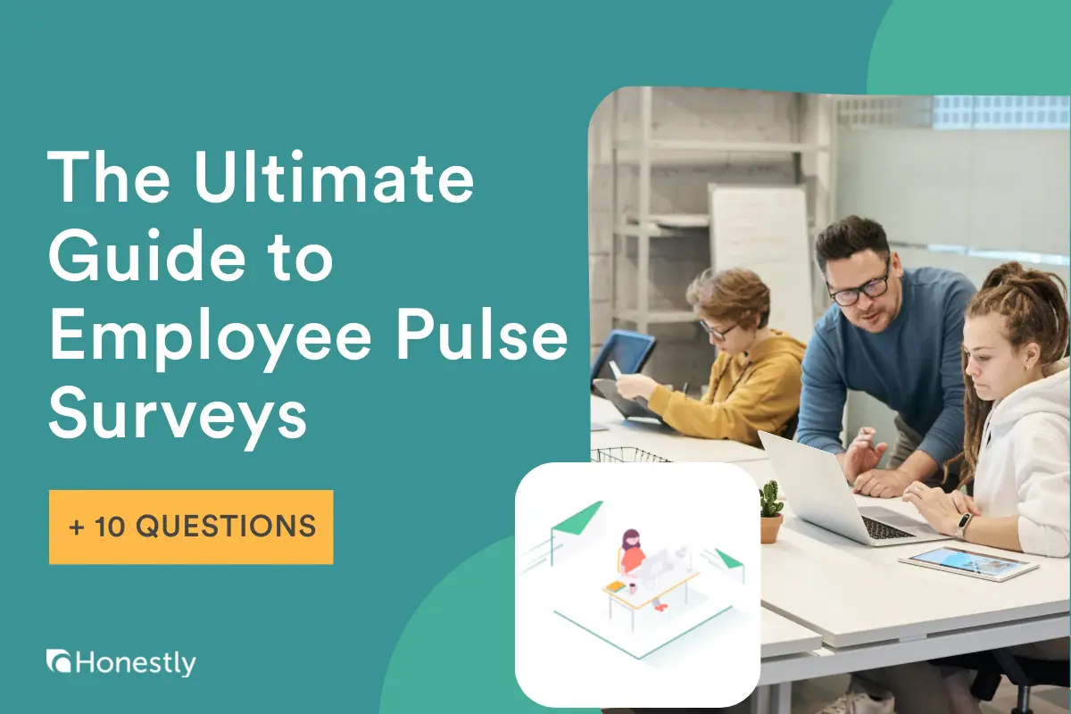 The Ultimate Guide to Employee Pulse Surveys (+10 Questions)
